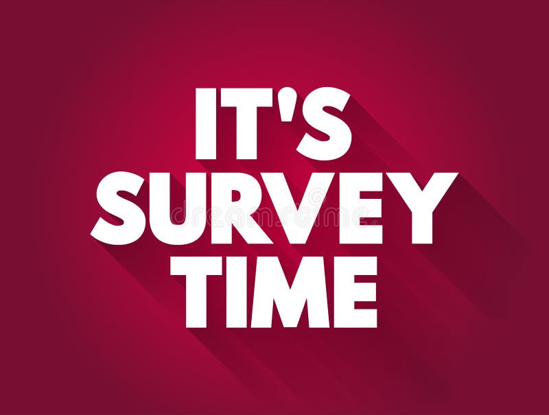 It`s Survey Time Text Quote, Concept Background Stock Illustration ...