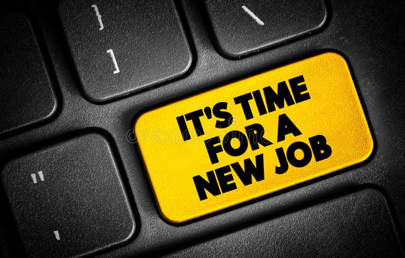 It S Time for a New Job Text Button on Keyboard, Concept Background ...