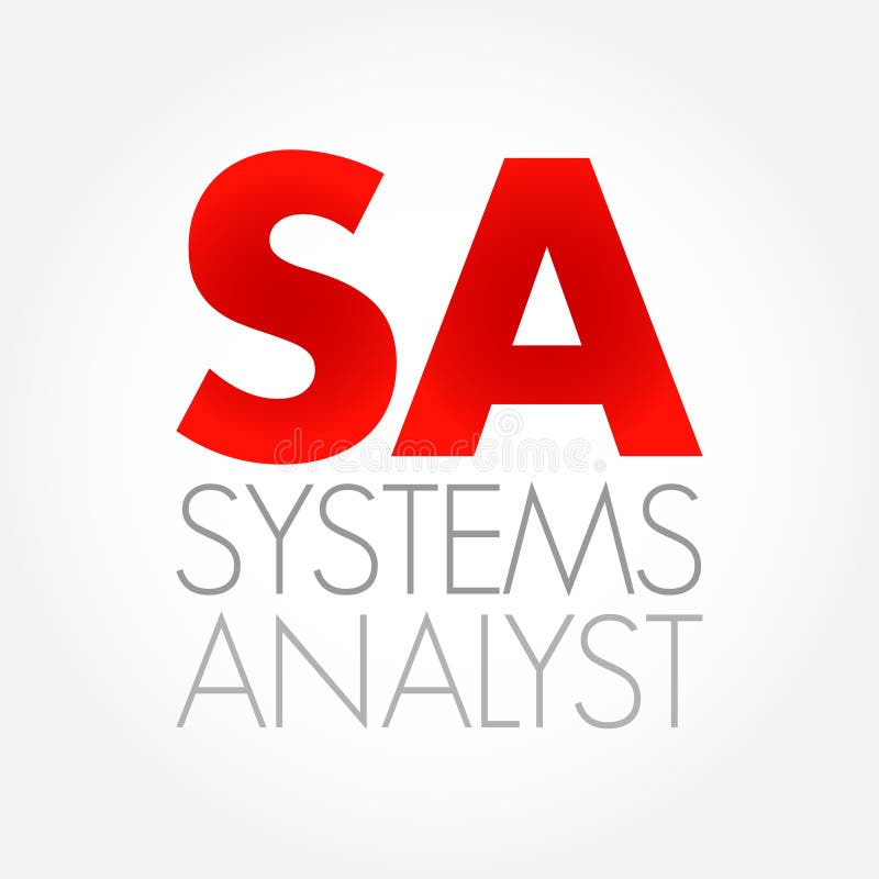 SA - Systems Analyst is a Person Who Uses Analysis and Design ...