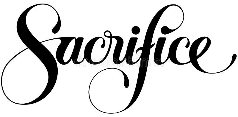 Sacrifice - Custom Calligraphy Text Stock Vector - Illustration of ...