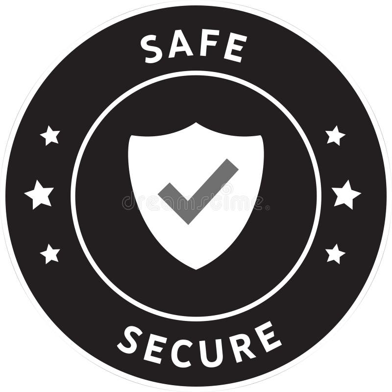 Safe Secure Sign, Safe Symbol in Black Seal, Safe Secure Seal, Protect ...