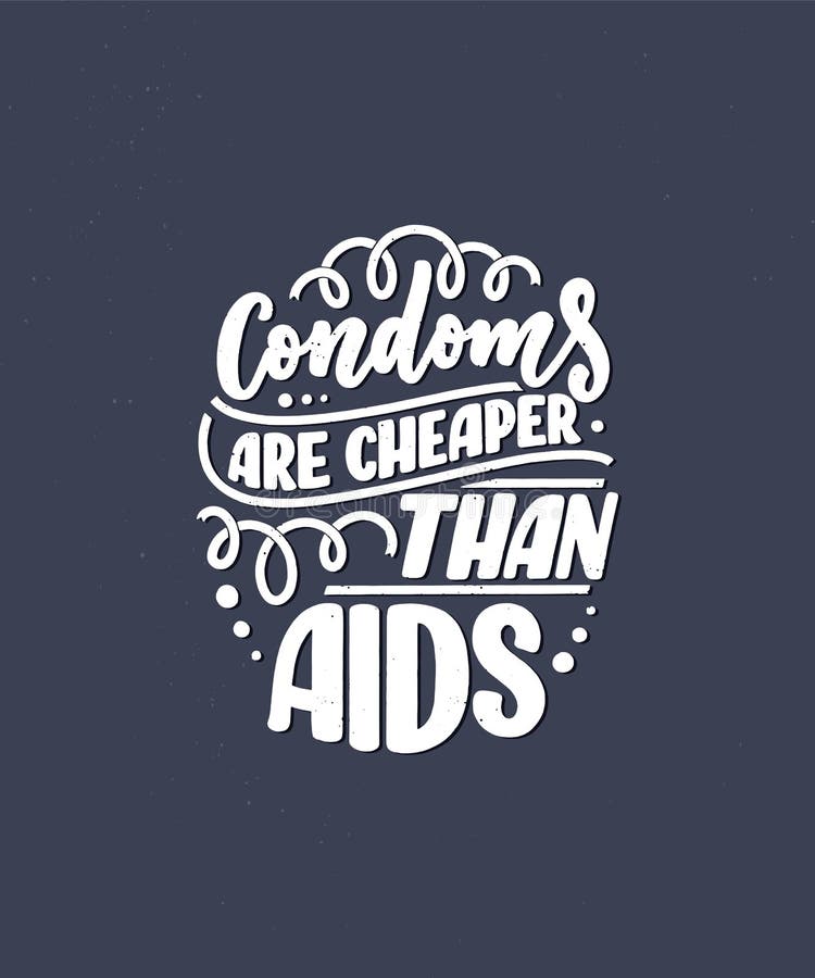 Safe Sex Slogan Great Design For Any Purposes Lettering For World