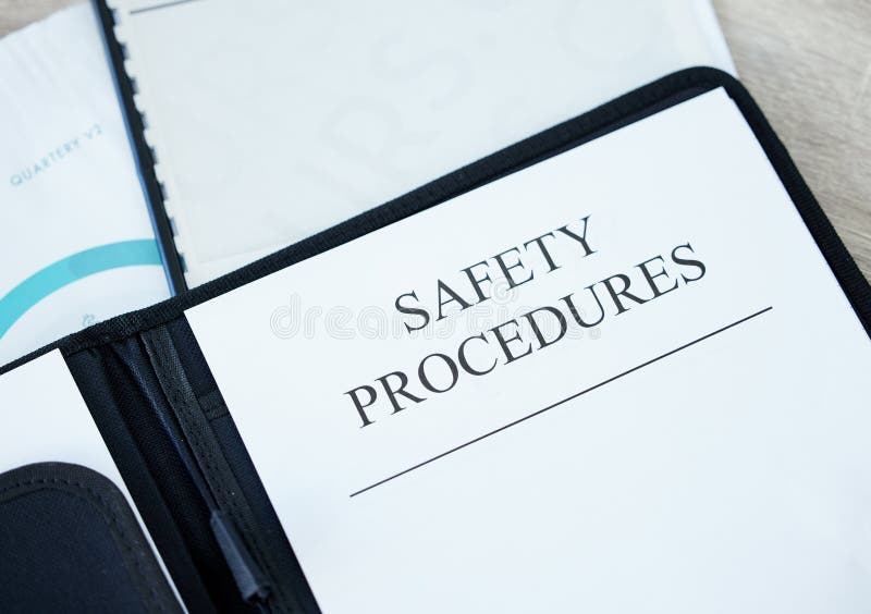 The Safe Way is the Best Way. a Document with Safety Procedures on it ...
