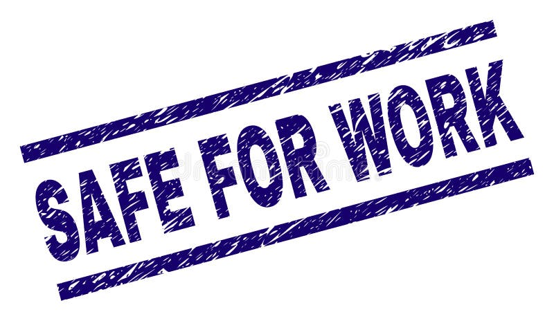 Grunge Textured SAFE for WORK Stamp Seal Stock Vector - Illustration of ...