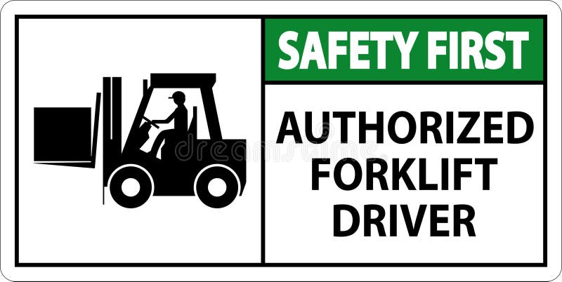 Safety First Authorized Forklift Driver Sign Stock Vector ...