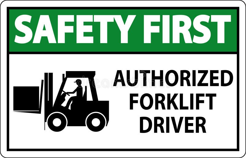 Safety First Authorized Forklift Driver Sign Stock Vector ...
