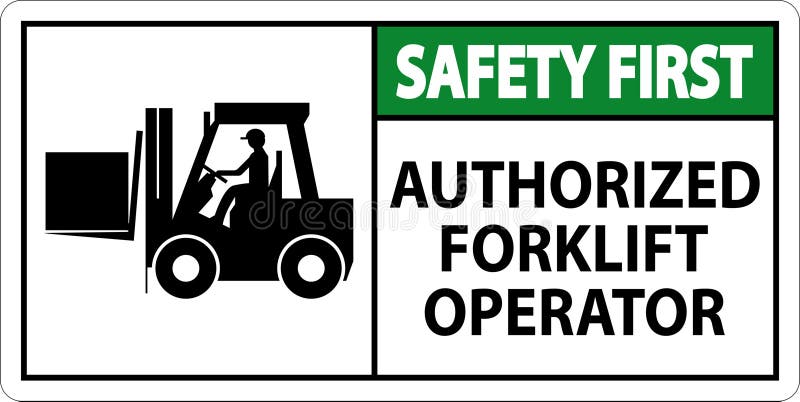 Safety First Authorized Forklift Operator Sign Stock Vector ...