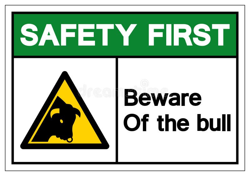 Safety First Beware of Bull Symbol Sign, Vector Illustration, Isolate ...
