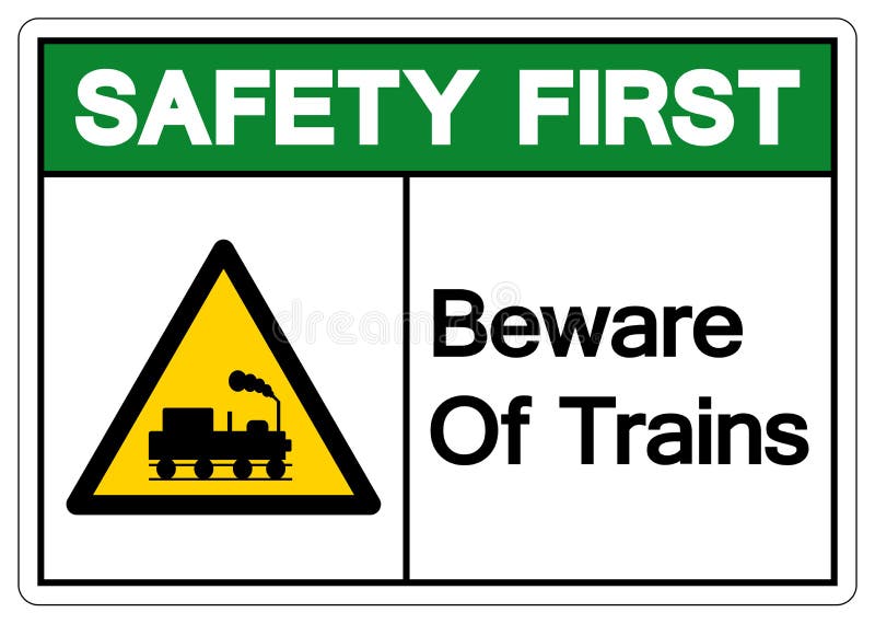 Safety First Beware of Trains Symbol Sign, Vector Illustration, Isolate ...
