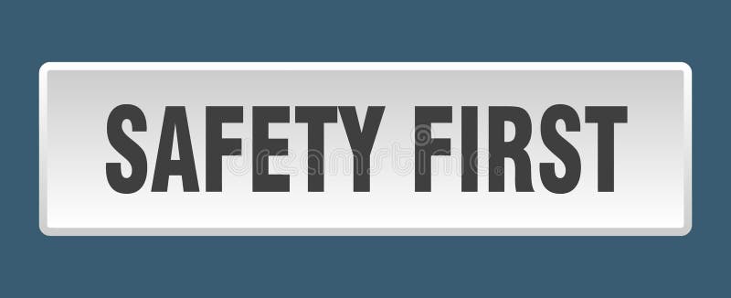 Safety First Button. Safety First Square Isolated Push Button Stock ...