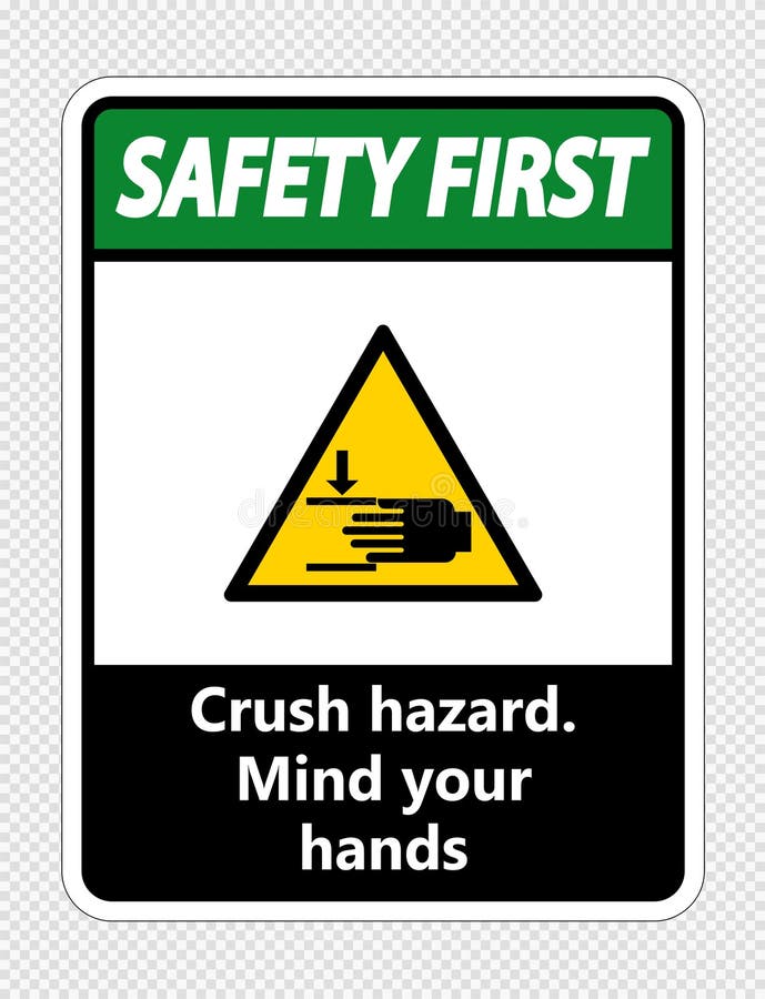 Symbol Safety First Crush Hazard.Mind Your Hands Sign on Transparent ...