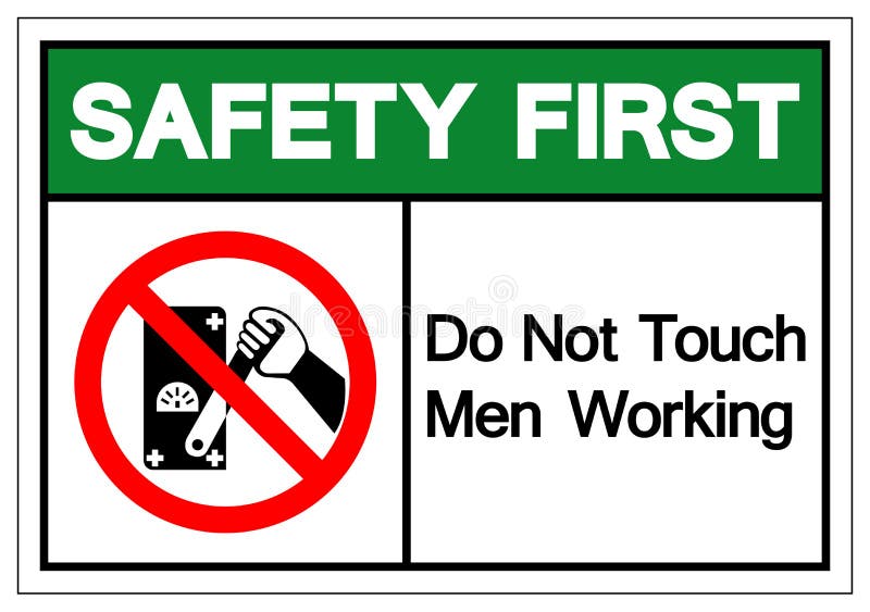 Safety First Do Not Touch Men Working Symbol Sign, Vector Illustration ...