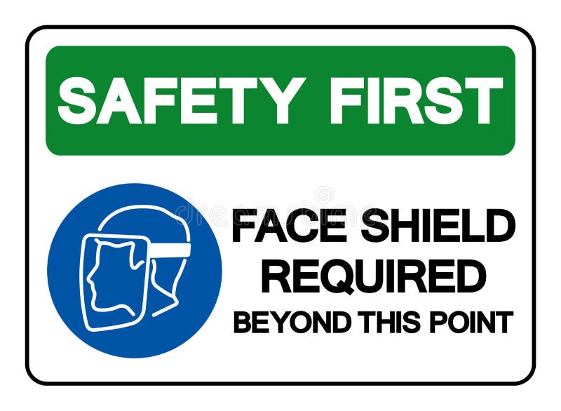 Safety First Face Shield Required Beyond this Point Symbol Sign,Vector ...