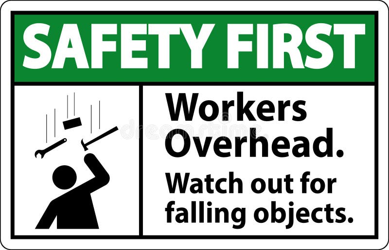 Safety First Falling Debris Sign, Workers Overhead Falling Objects ...