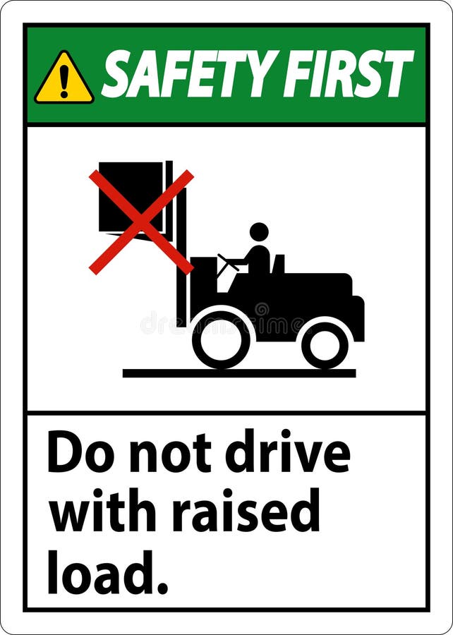 Safety First Forklift Symbol, Do Not Drive with Raised Load Stock ...