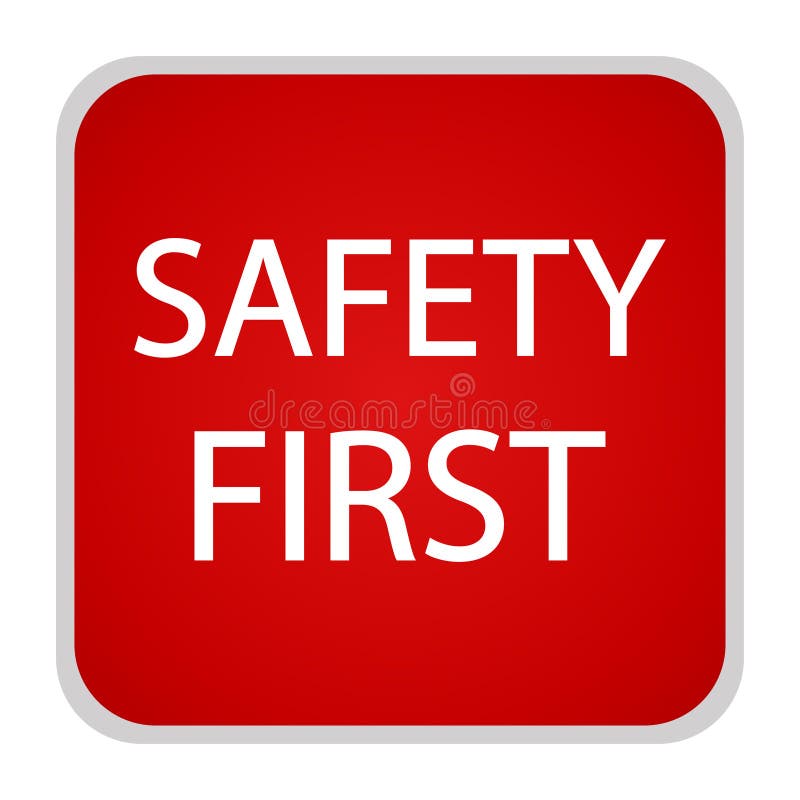 Safety First Sign. Vector Illustration. Stock Vector - Illustration of ...