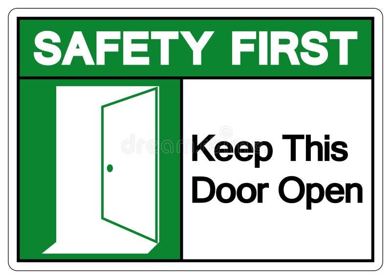 Safety First Keep this Door Open Symbol Sign, Vector Illustration ...
