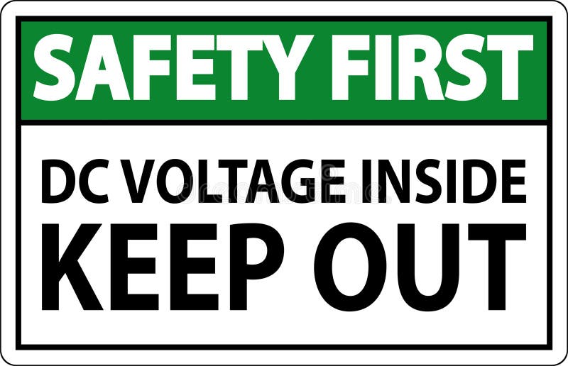 Safety First Keep Out Sign, DC Voltage Inside Keep Out Stock Vector ...