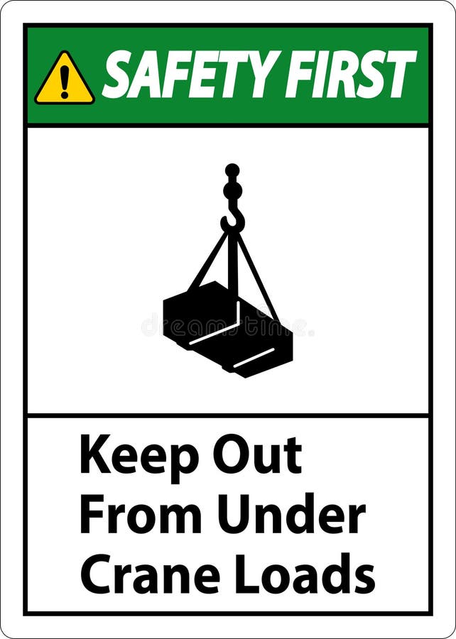 Safety First Keep Out from Under Crane Loads Sign Stock Vector ...