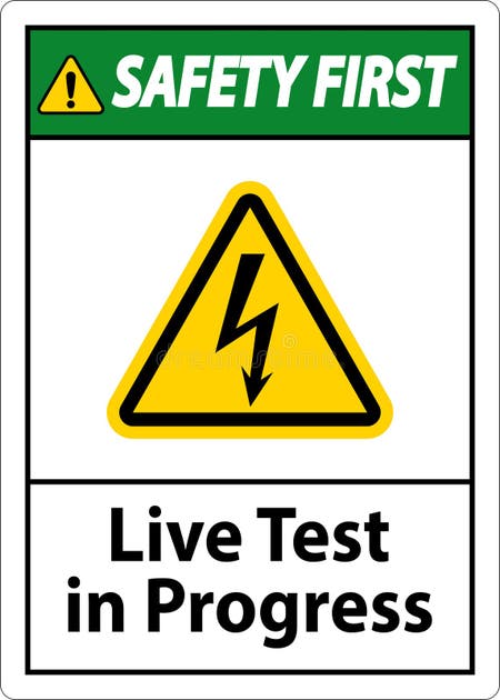 Safety First Live Test in Progress Sign on White Background Stock ...