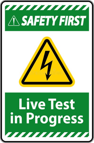 Safety First Live Test in Progress Sign on White Background Stock ...