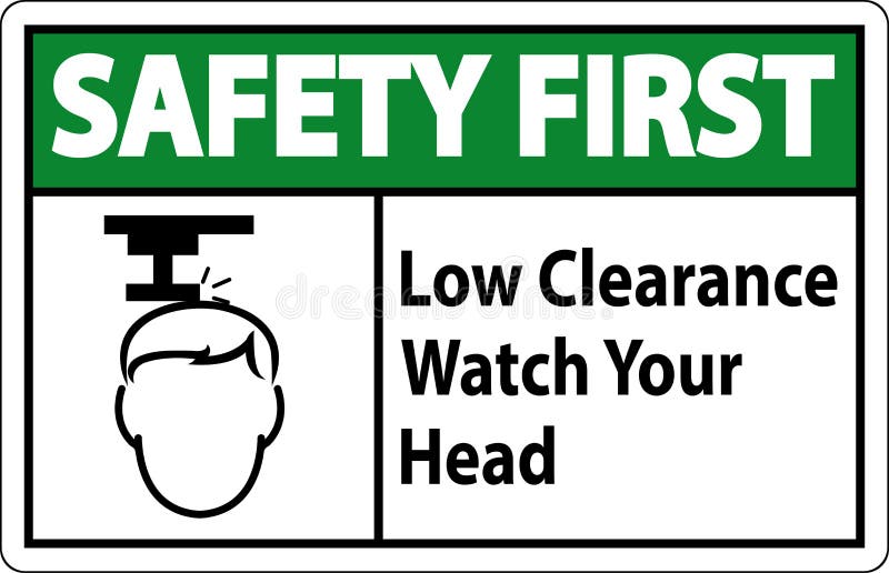 Safety First Low Clearance Watch Your Head Sign Stock Vector ...
