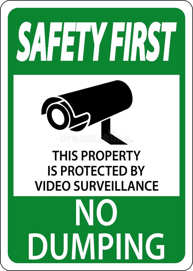 Safety First No Dumping, Property Protected by Video Surveillance Sign ...