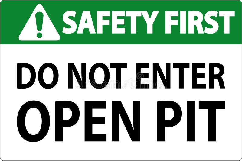 Safety First Open Pit Sign Do Not Enter Open Pit Stock Vector ...