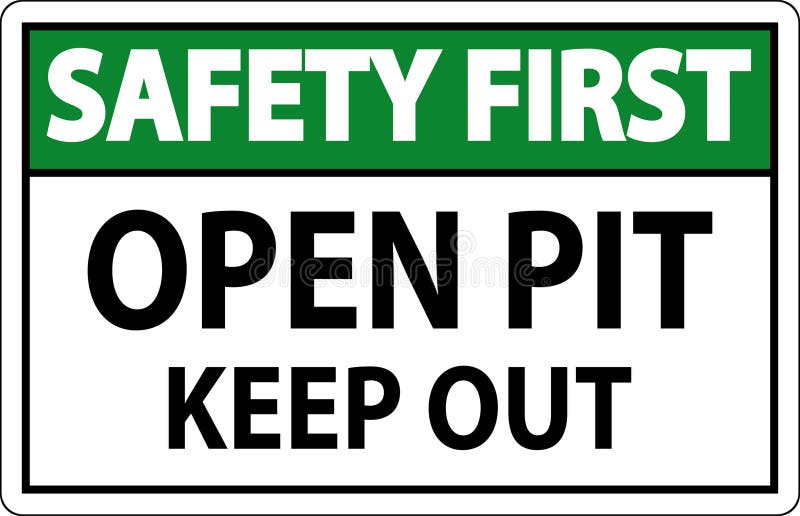 Safety First Open Pit Sign Open Pit Keep Out Stock Vector ...