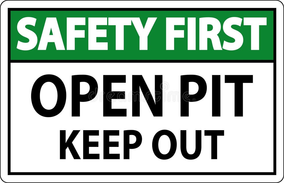 Safety First Open Pit Sign Open Pit Keep Out Stock Vector ...