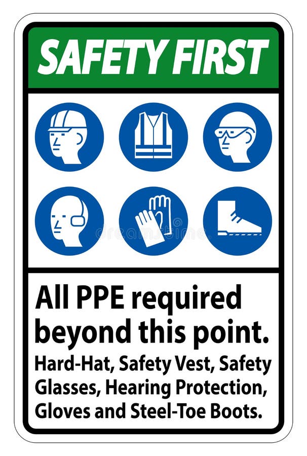 Safety First PPE Required Beyond this Point. Hard Hat, Safety Vest ...