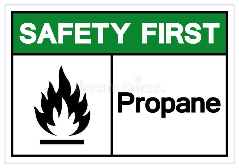Safety First Propane Symbol Sign, Vector Illustration, Isolate on White ...