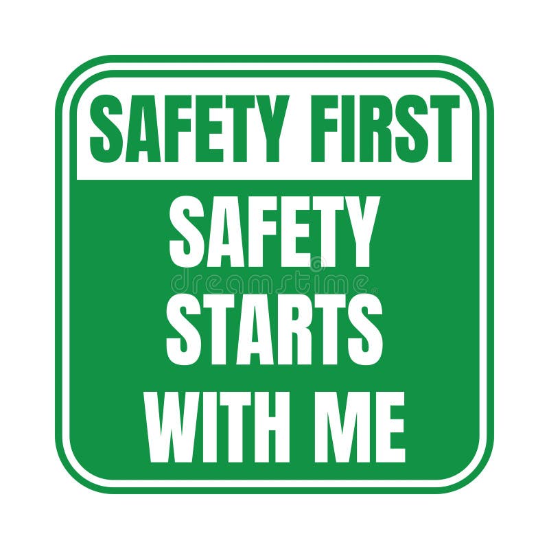 Safety First Safety Starts with Me Sign Stock Illustration ... Safety First Safety Starts with Me Sign Stock Illustration ...