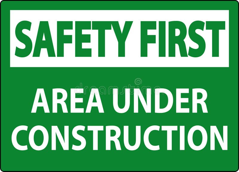Safety First Sign Area Under Construction Stock Vector - Illustration ...