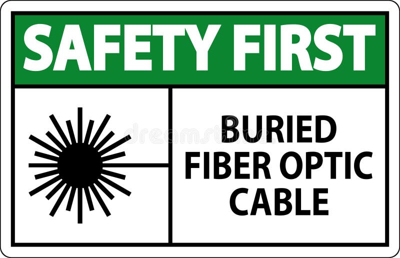 Safety First Sign, Buried Fiber Optic Cable Stock Vector - Illustration ...