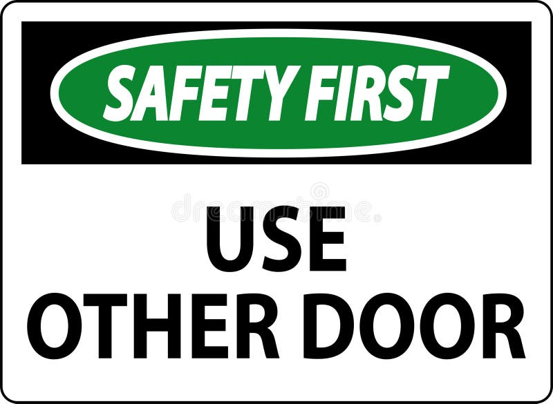 Safety First Sign, Caution, Use Other Door Stock Vector - Illustration ...