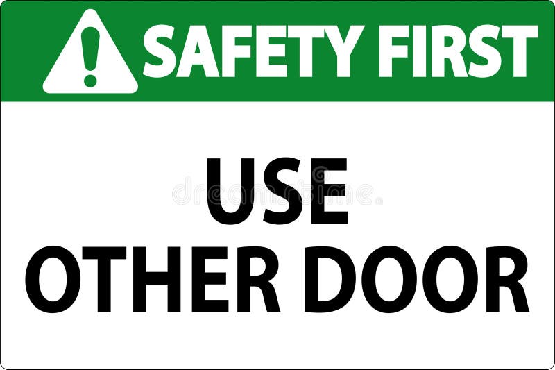 Safety First Sign, Caution, Use Other Door Stock Vector - Illustration ...
