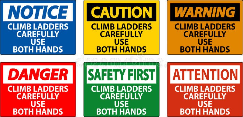 Safety First Sign, Climb Ladders Slowly and Use Both Hands Stock Vector ...