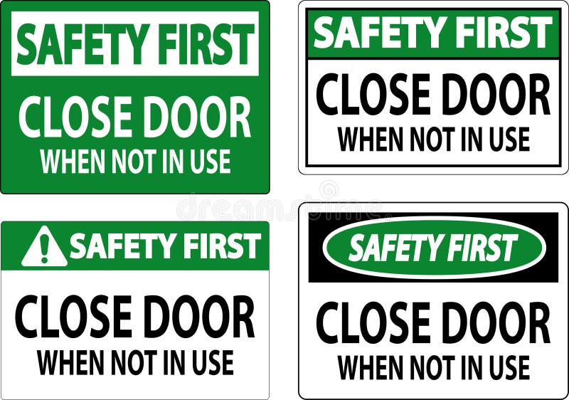 Safety First Sign Close Door when Not in Use Stock Illustration ...