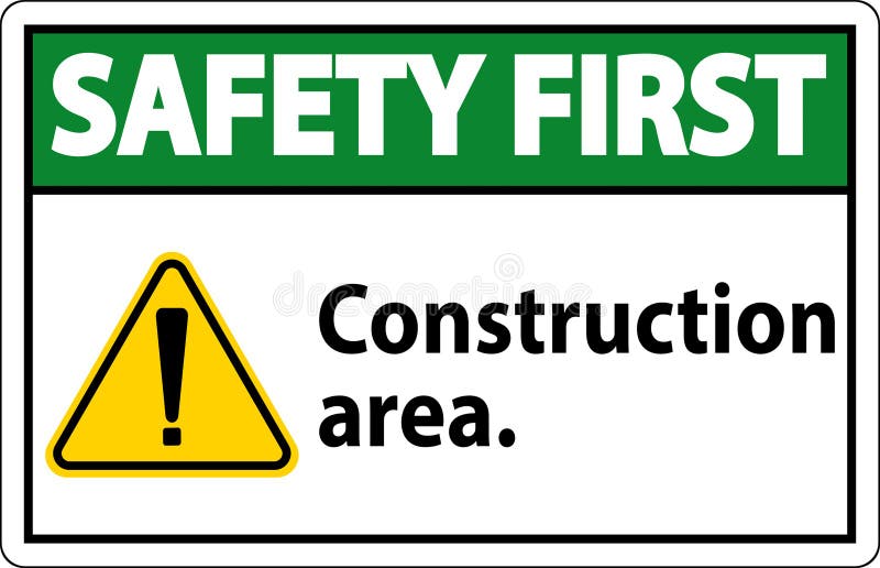 Safety First Sign Construction Area Stock Vector - Illustration of ...