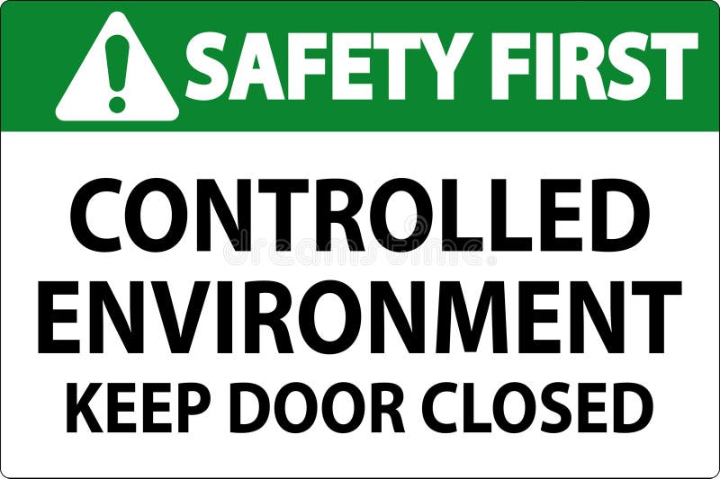 Safety First Sign, Controlled Environment Keep Door Closed Stock Vector ...
