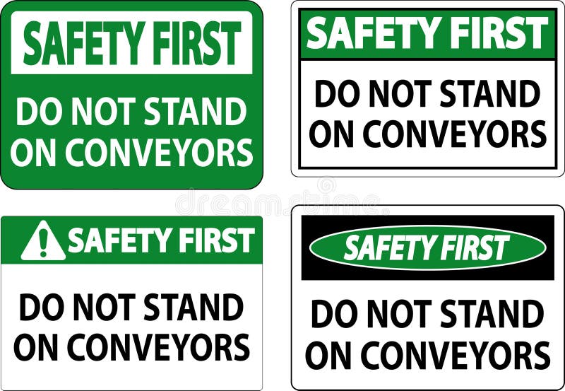 Safety First Sign Do Not Climb Sit Walk or Ride on Conveyor Stock ...