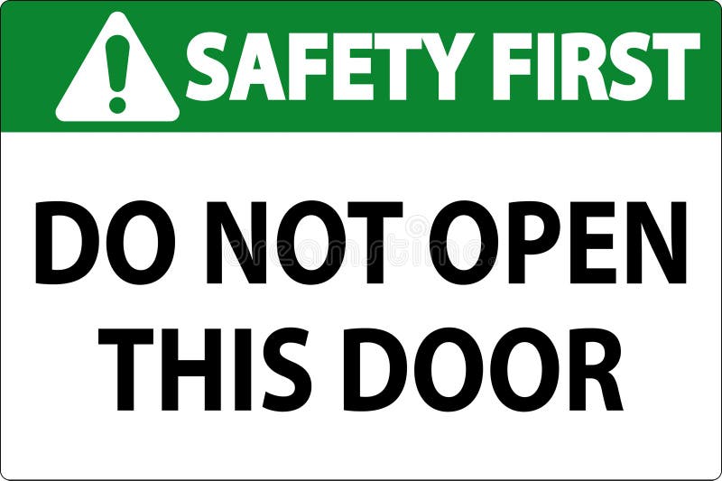 Safety First Sign, Do Not Open this Door Stock Vector - Illustration of ...