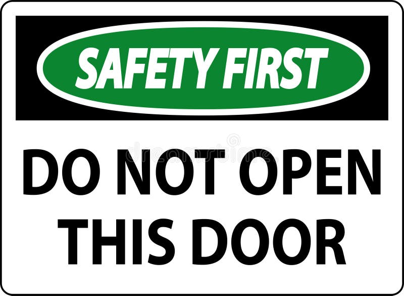 Safety First Sign, Do Not Open this Door Stock Vector - Illustration of ...