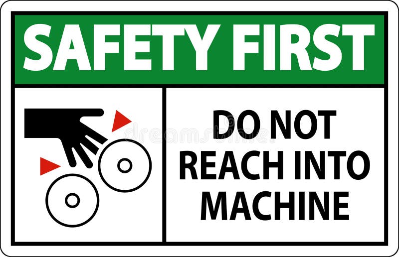 Safety First Sign Do Not Reach into Machine Stock Vector - Illustration ...
