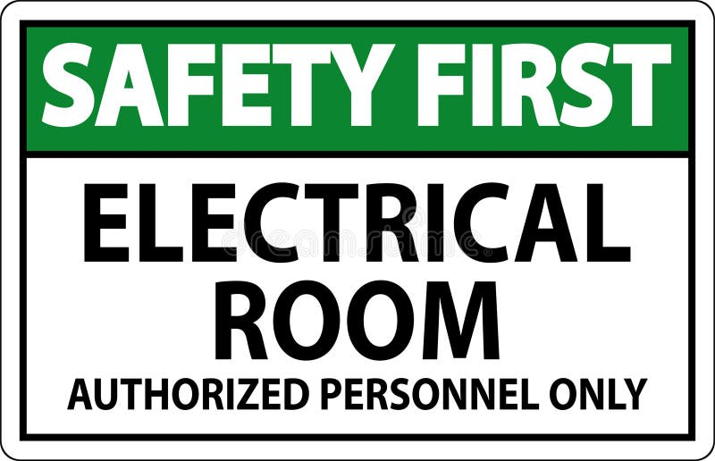 Safety First Sign Electrical Room - Authorized Personnel only Stock ...