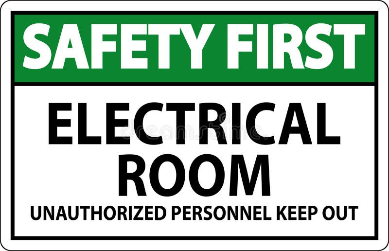 Safety First Sign Electrical Room - Unauthorized Personnel Keep Out ...