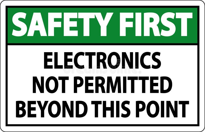 Safety First Sign Electronics Not Permitted Beyond this Point Stock ...
