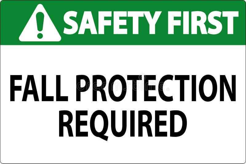 Safety First Sign, Fall Protection Required Stock Vector - Illustration ...