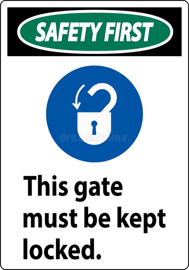 Safety First Sign, Gate Must Be Kept Locked Stock Vector - Illustration ...